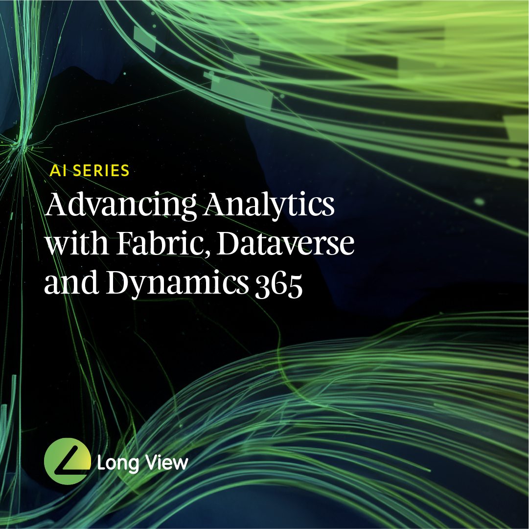 Advancing Analytics with Fabric, Dataverse, and Dynamics 365 - Long ...